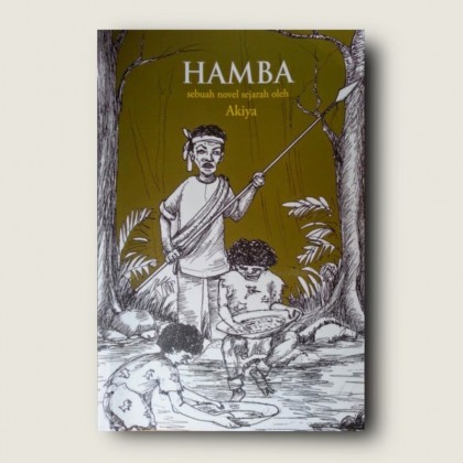 Hamba: Sebuah Novel Sejarah oleh Akiya - Riwayat