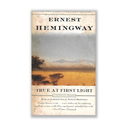 True at First Light by Ernest Hemingway - Riwayat