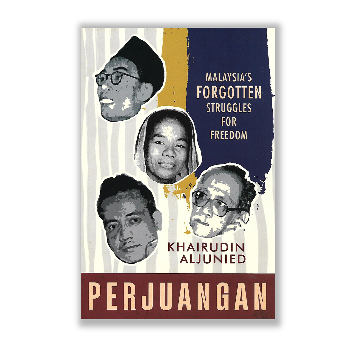Perjuangan: Malaysia's Forgotten Struggles for Freedom by Khairudin ...
