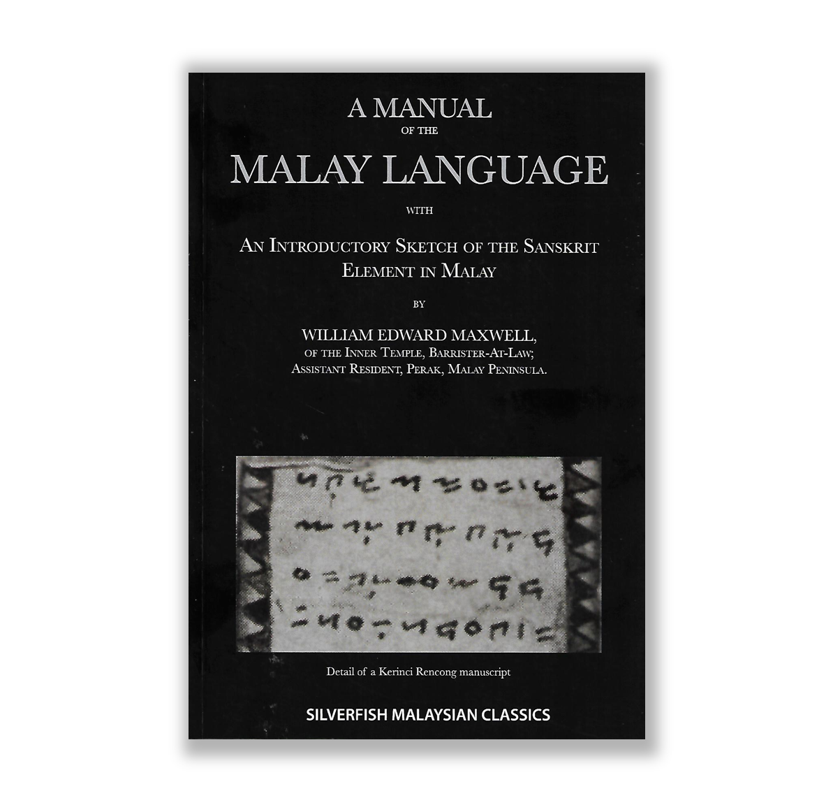 A Manual of the Malay Language: with an Introductory Sketch of the ...