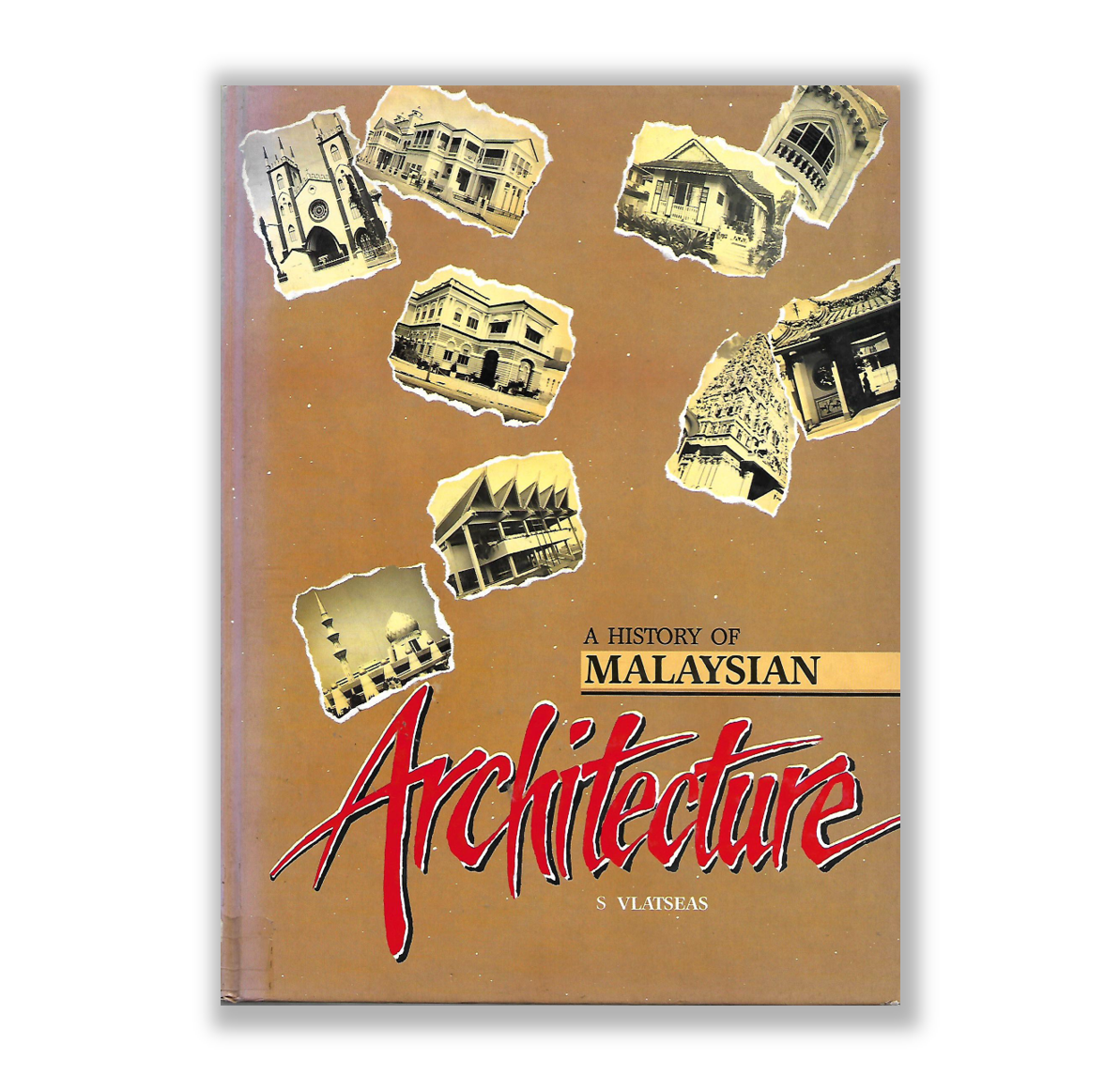 A History of Malaysian Architecture by S.Vlatseas - Riwayat