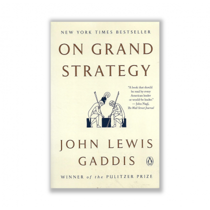 On Grand Strategy by John Lewis Gaddis - Riwayat