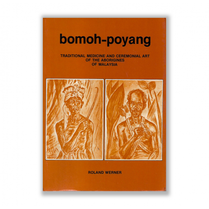 Bomoh-Poyang: Traditional Medicine and Ceremonial Art of the Aborigines ...