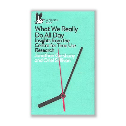 What We Really Do All Day: Insights from the Centre for Time Use ...