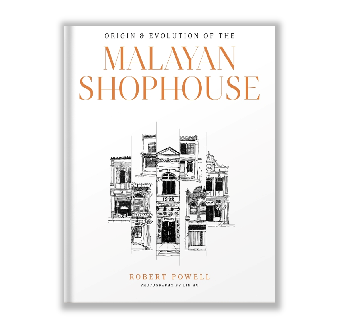 Origin & Evolution of the Malayan Shophouse by Robert Powell - Riwayat
