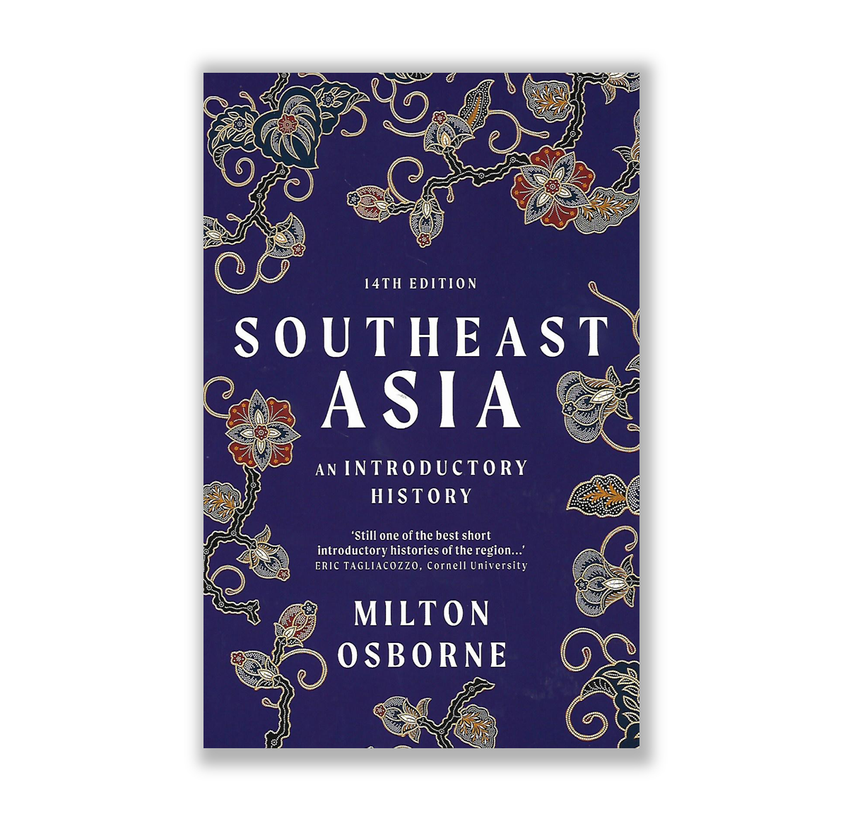 Southeast Asia: An Introduction History (14th Edition) by Milton ...