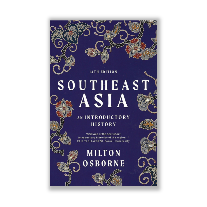Southeast Asia: An Introduction History (14th Edition) by Milton ...