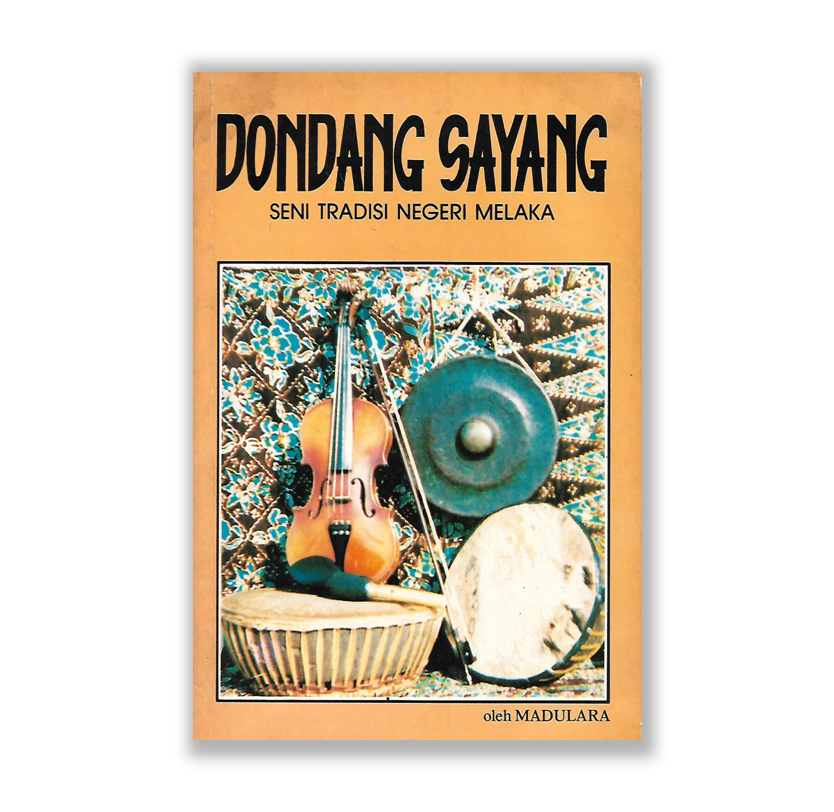 Dondang Sayang: Seni Tradisi Negeri Melaka by Madulara - Riwayat
