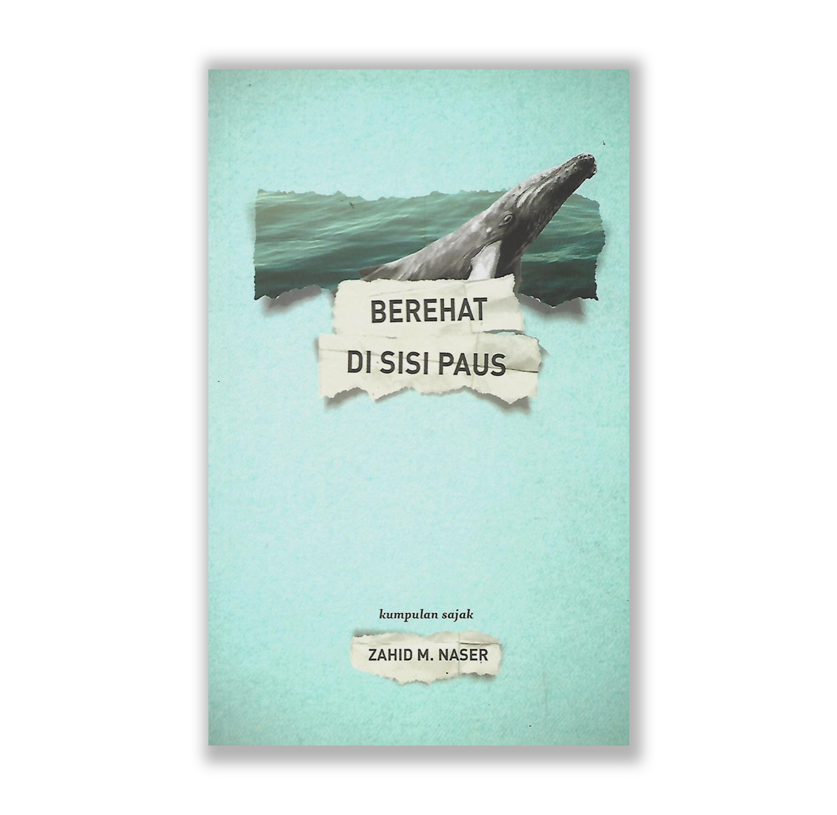 Berehat Di Sisi Paus by Zahed M.Naser - Riwayat
