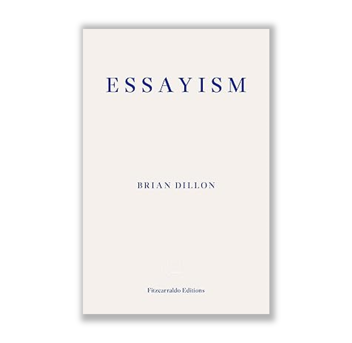 Essayism by Brian Dillon - Riwayat
