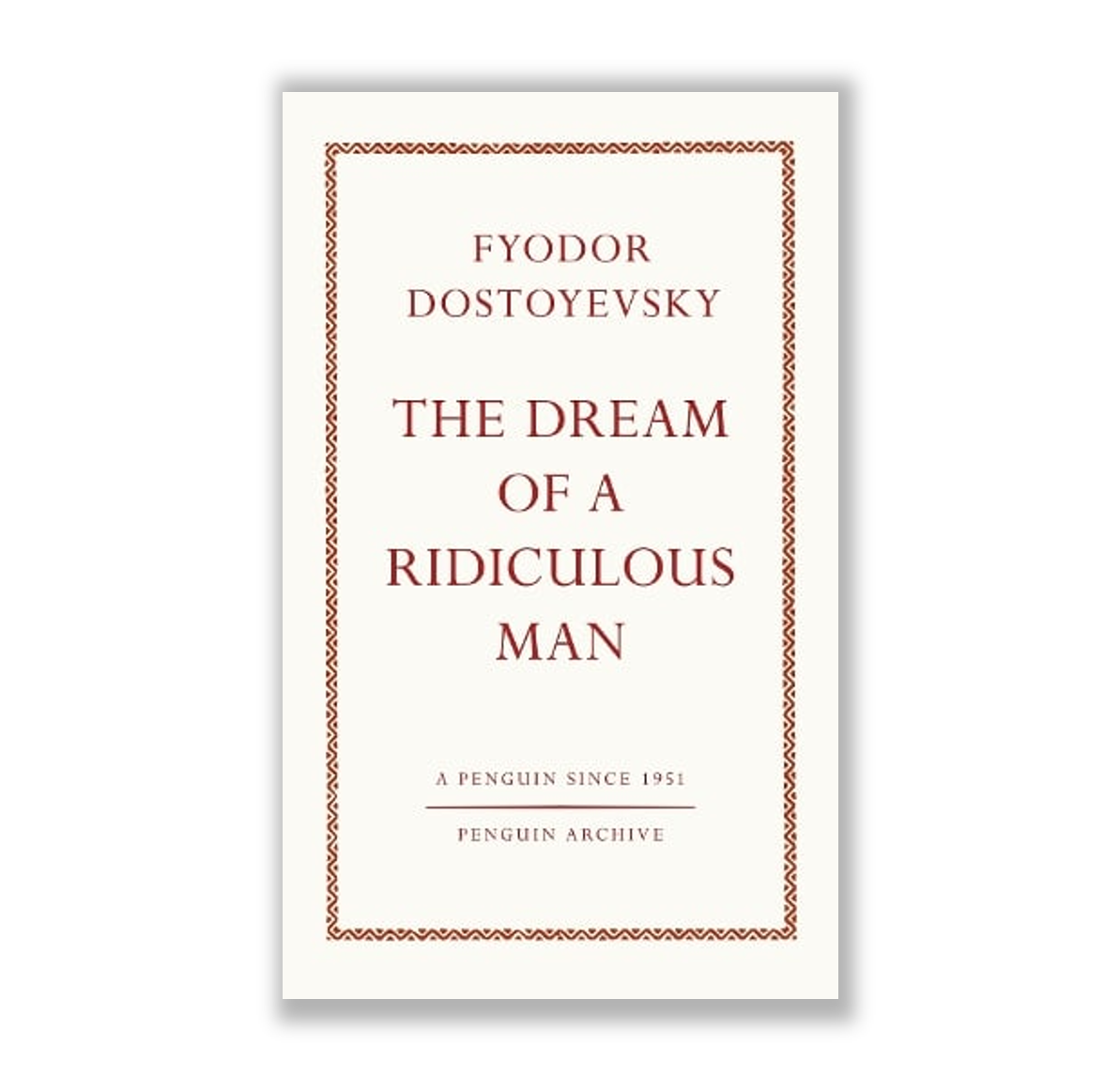The Dream of a Ridiculous Man by Fyodor Dostoyevsky - Riwayat