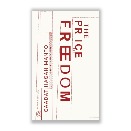 The Price of Freedom by Saadat Hasan Manto - Riwayat