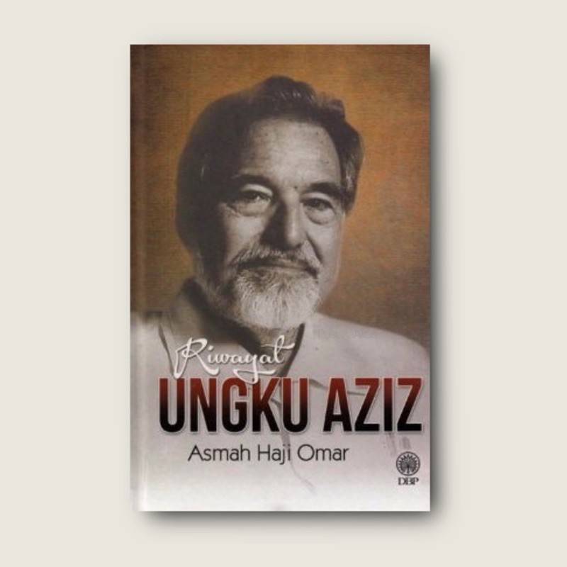 ASMAH HAJI OMAR Riwayat Ungku Aziz (DBP)