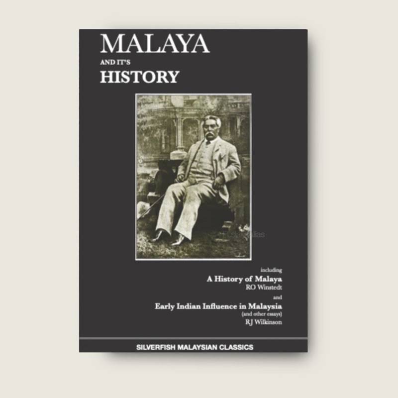 Malaya and its History by RO Windstedt & RJ Wilkinson - Riwayat