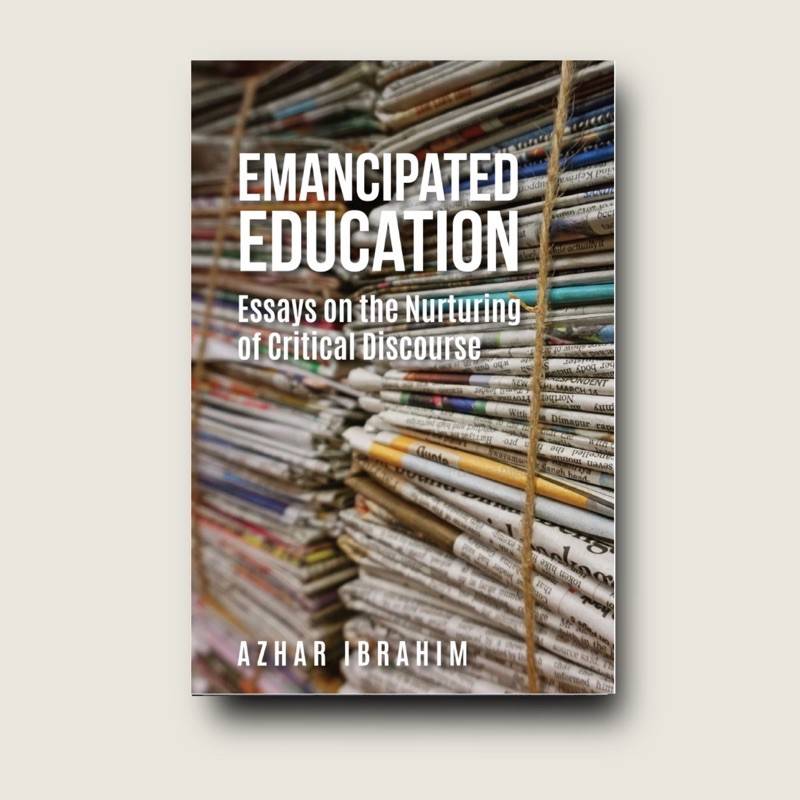 AZHAR IBRAHIM Emancipated Education | Education (SRID)