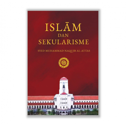 Islam dan Sekularisme by Syed Muhammad Naquib Al-Attas - Riwayat