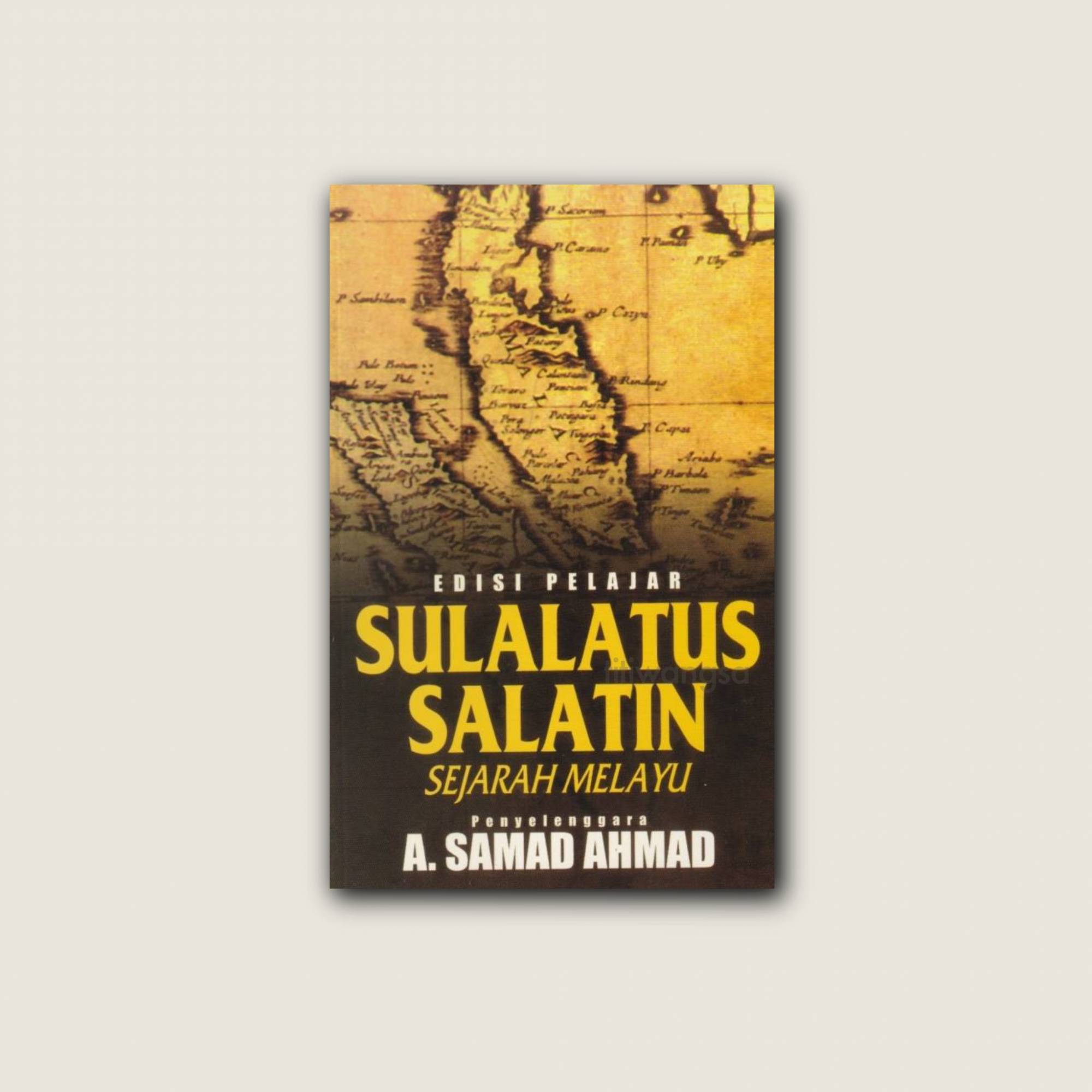 A. SAMAD AHMAD (ed) Sulalatus Salatin Sejarah Melayu : Edisi Pelajar ...