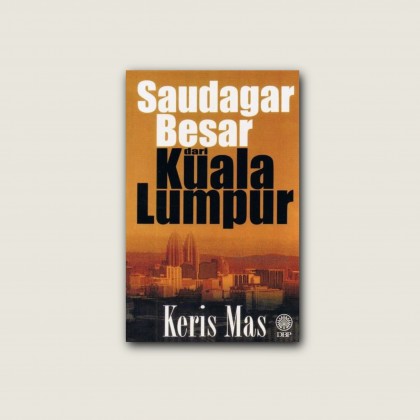KERIS MAS Saudagar Besar dari Kuala Lumpur | Novel (DBP)