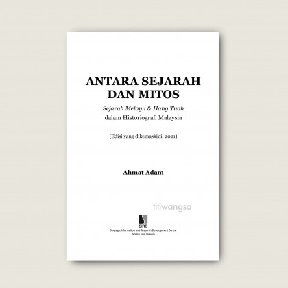 Antara Sejarah dan Mitos: Sejarah Melayu & Hang Tuah dalam ...