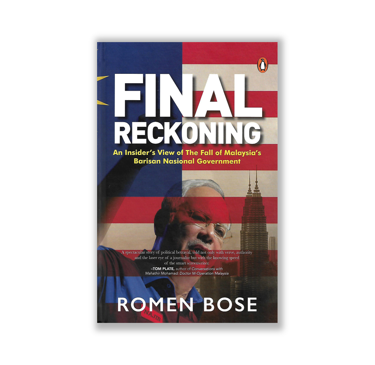 ROMEN BOSE Final Reckoning : An Insider’s View of the Fall of Barisan ...