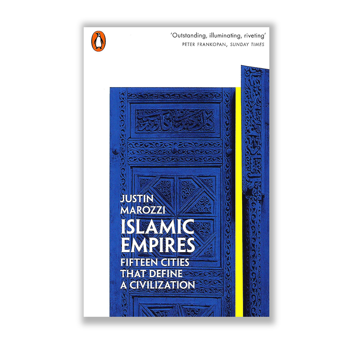 Islamic Empires : Fifteen Cities That Define a Civilization by Justin ...