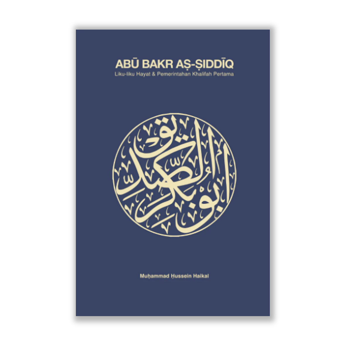 Abu Bakr As-Siddiq: Liku-liku Hayat & Pemerintahan Khalifah Pertama by ...