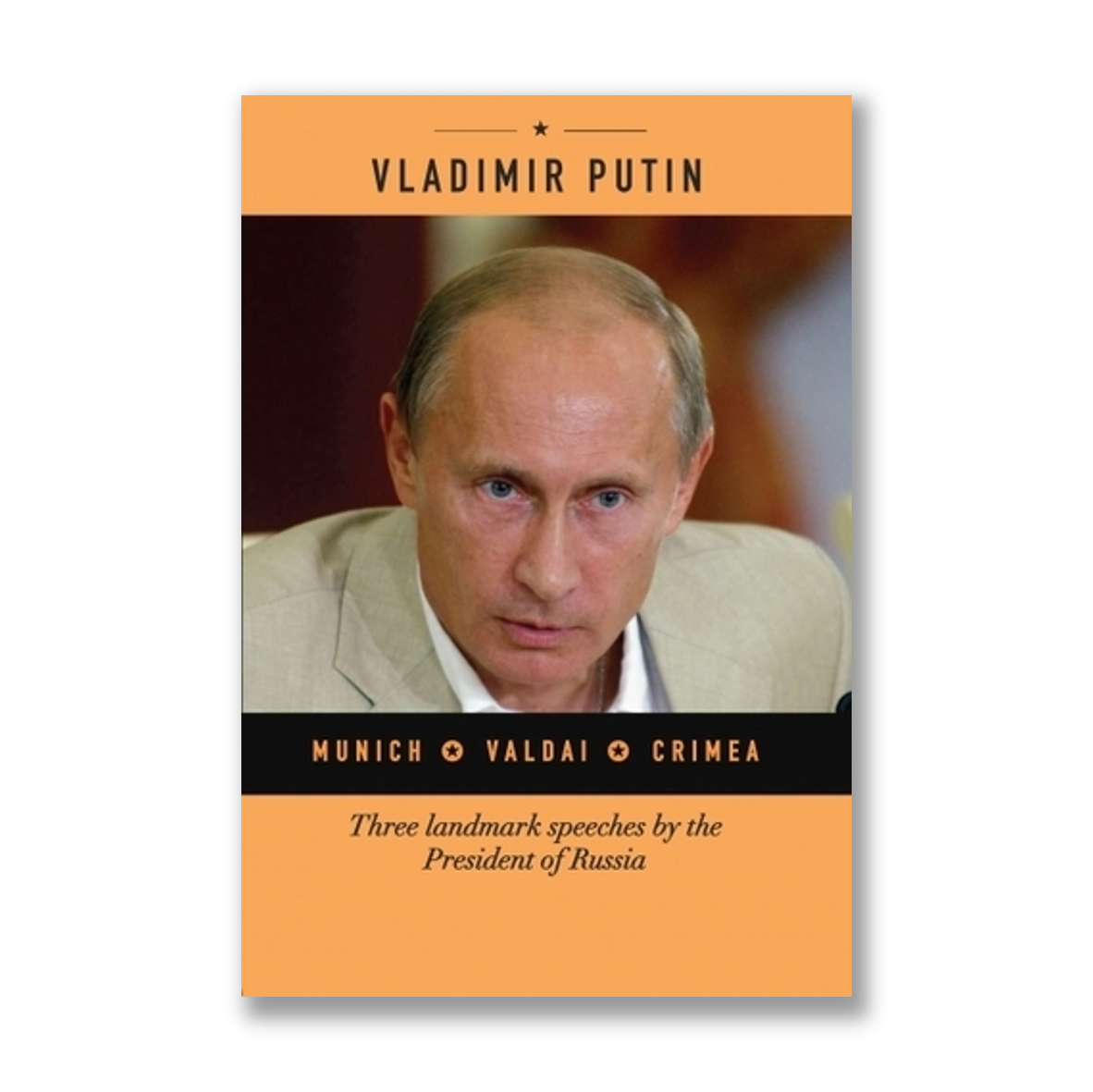 VLADIMIR PUTIN, Munich, Valdai, Crimea