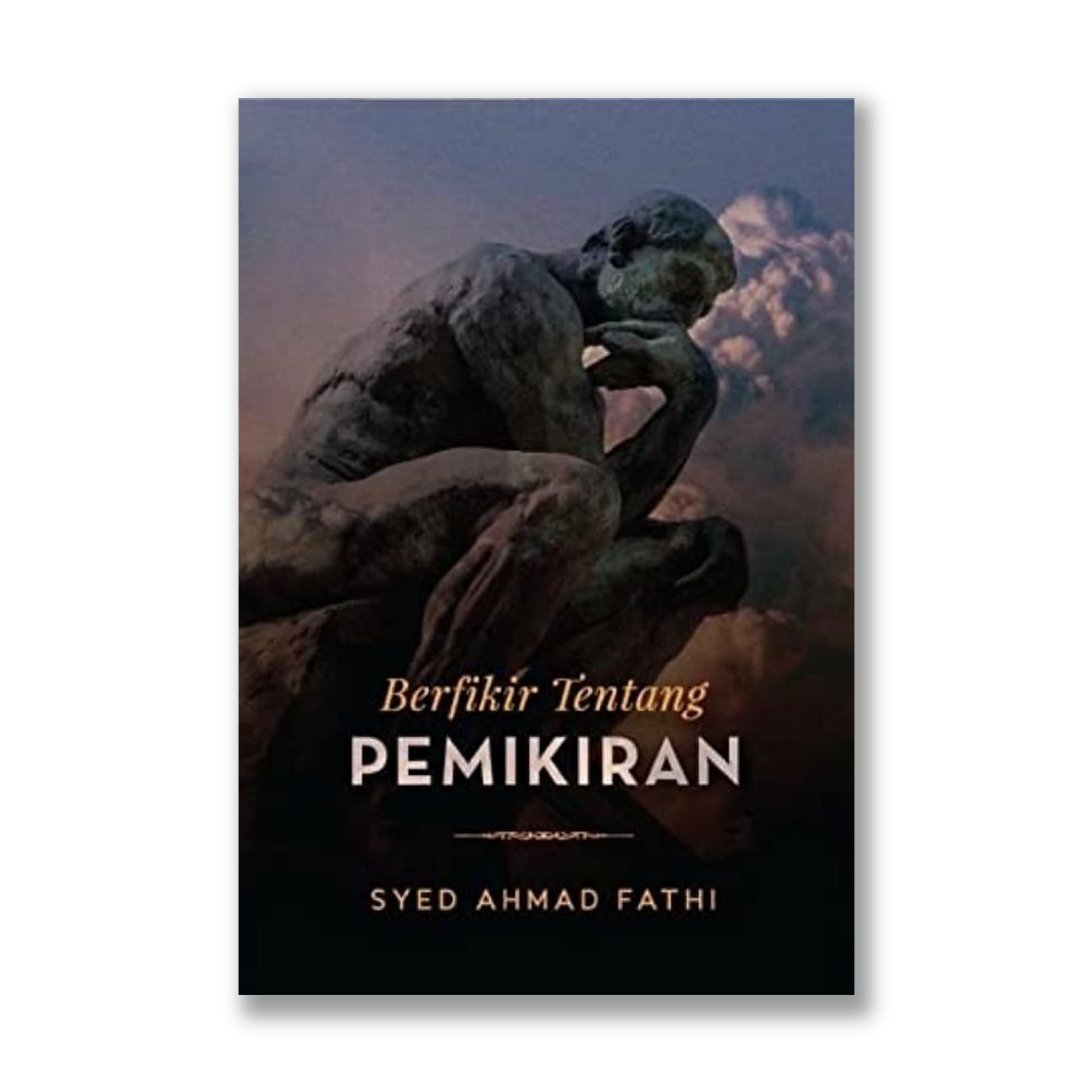 SYED AHMAD FATHI, Berfikir tentang Pemikiran