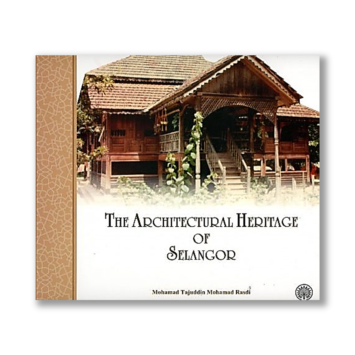 The Architectural Heritage of Selangor by Tajuddin Rasdi - Riwayat