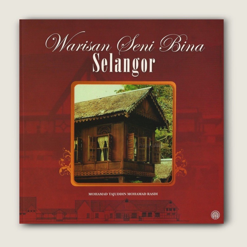 TAJUDDIN RASDI Warisan Seni Bina Selangor | Seni Bina (DBP)