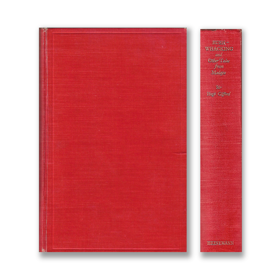 SIR HUGH CLIFFORD, Bush Whacking and Other Tales from Malaya | BKP