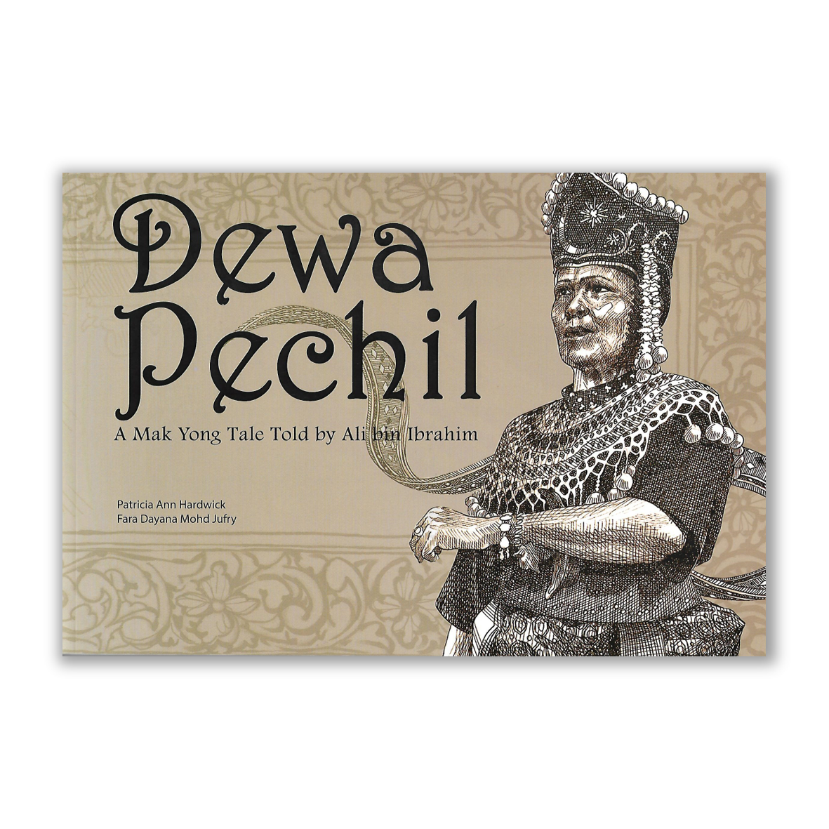 Dewa Pechil A Makyong Tale told by Ali Bin Ibrahim - Riwayat