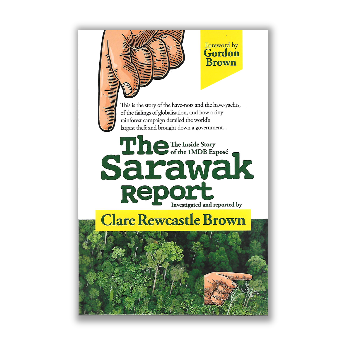 The Sarawak Report: The Insight Story of 1MDB Story by Claire Rewcastle Brown - Riwayat