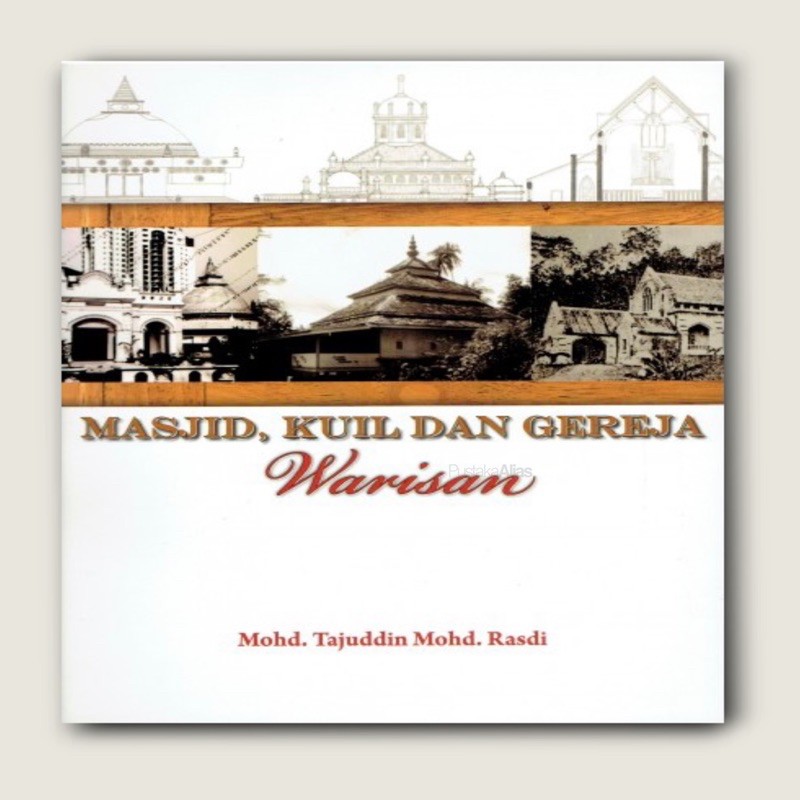 TAJUDDIN RASDI Masjid, Kuil dan Gereja | Seni Bina (DBP)
