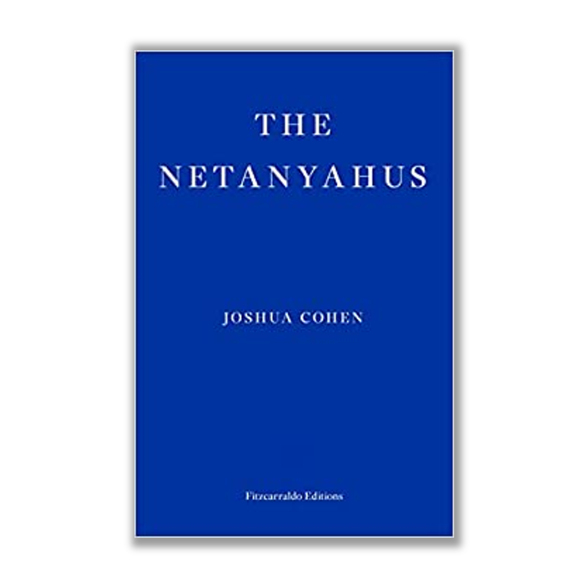 The Netanyahus by Joshua Cohen - Riwayat