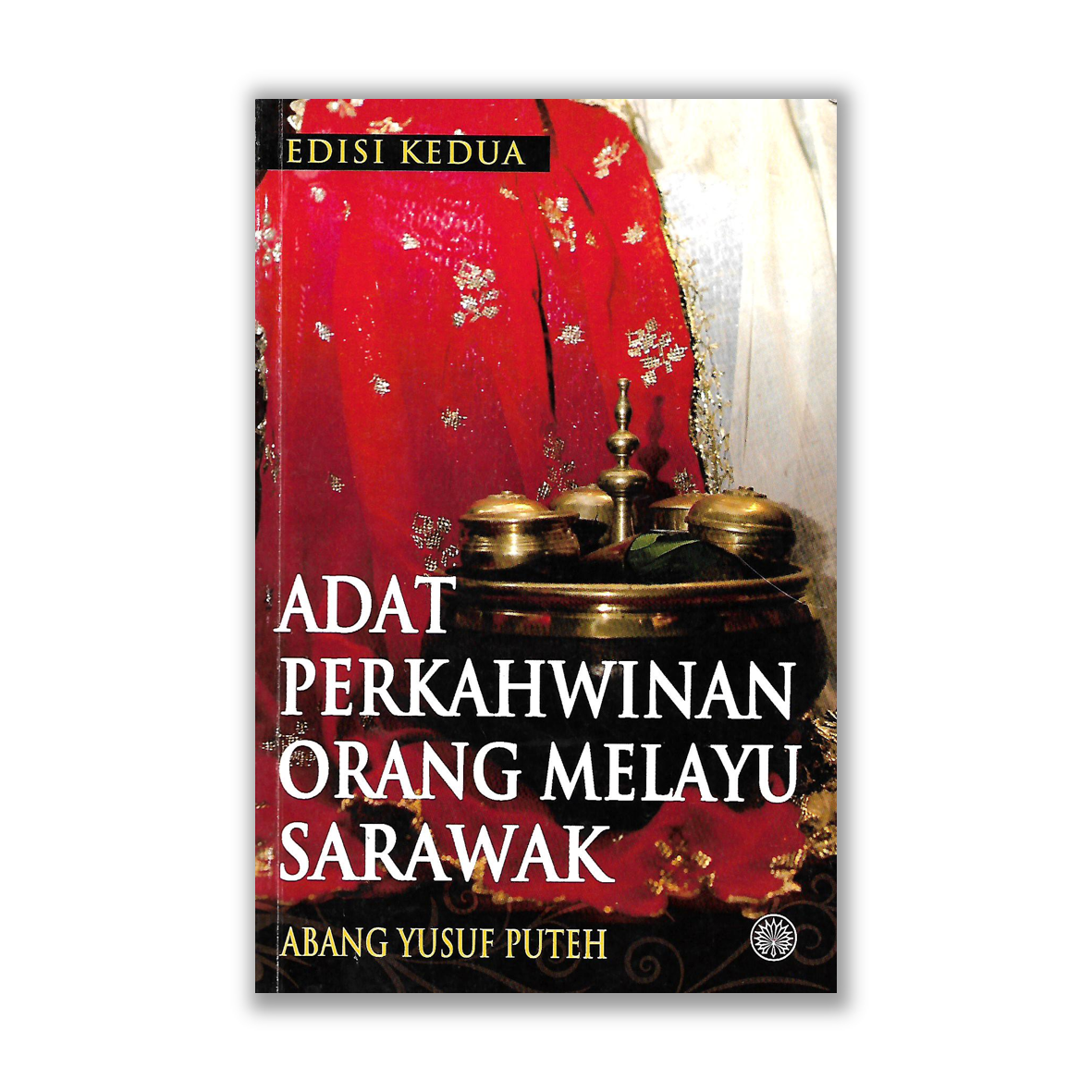 Adat Perkahwinan Orang Melayu Sarawak By ABANG YUSUF PUTEH - Riwayat