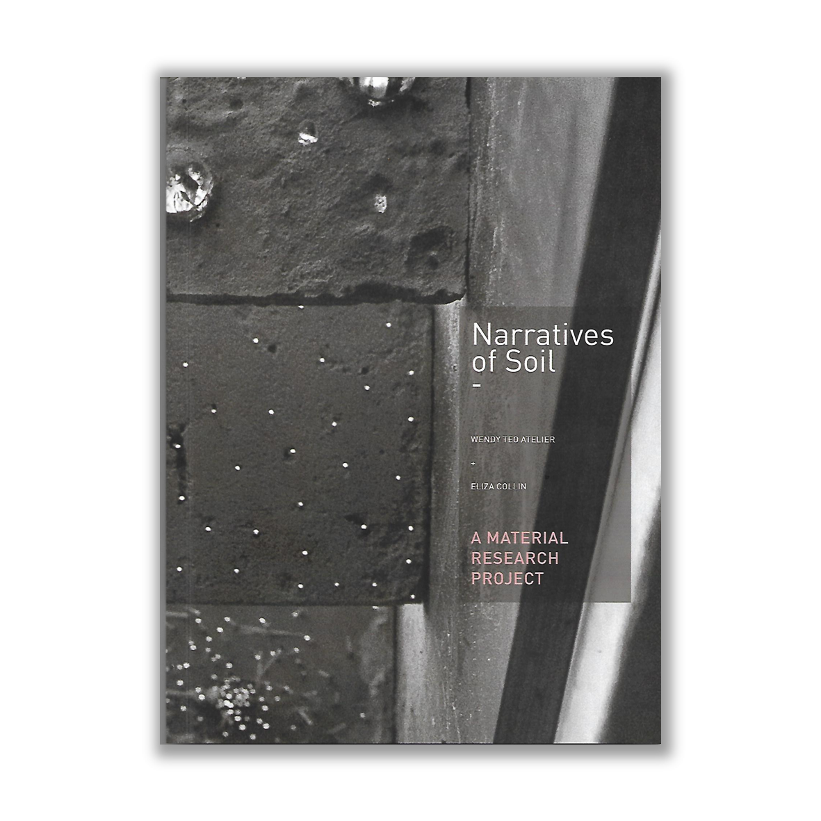 Narratives of Soil by Wendy Teo & Eliza Collin - Riwayat