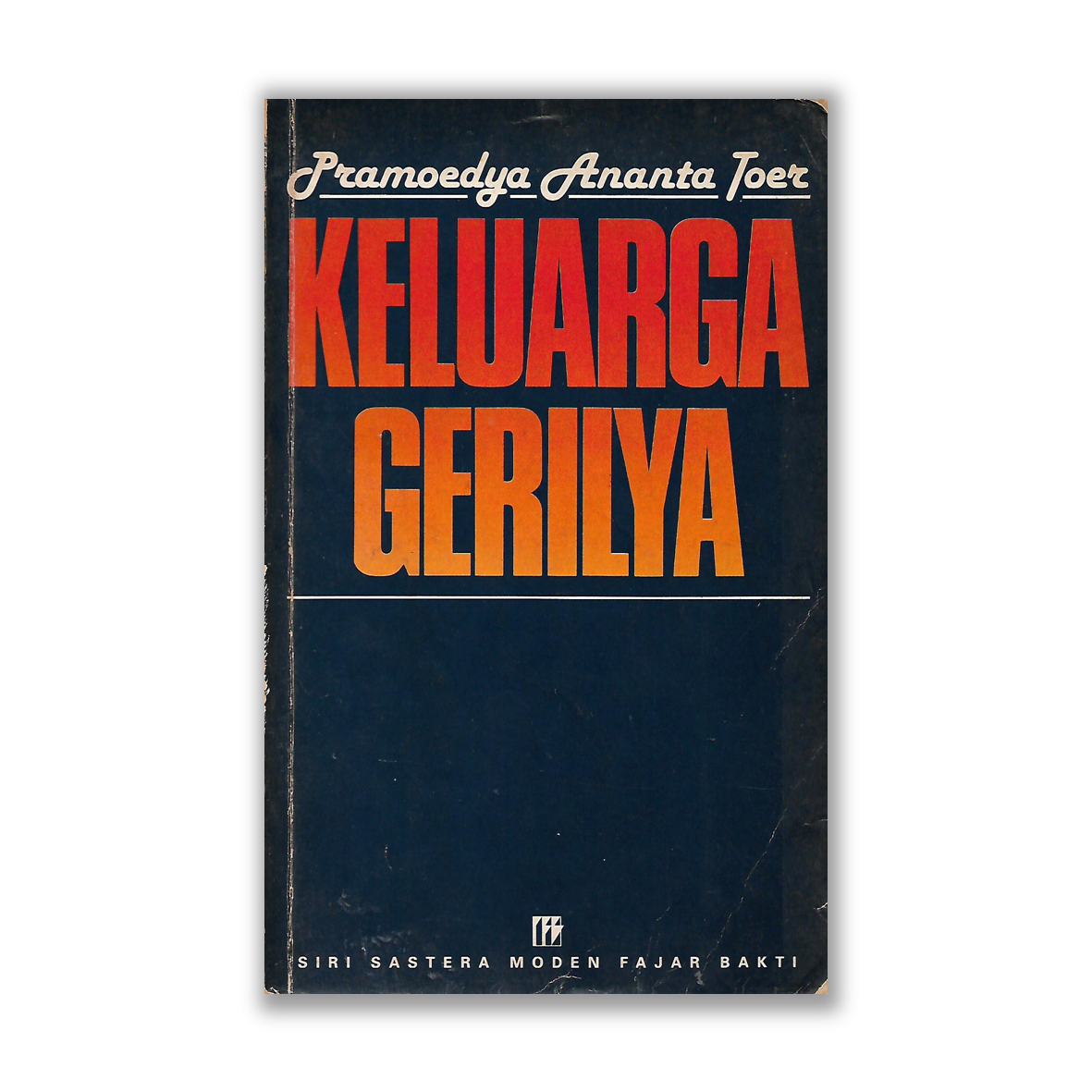 Keluarga Gerilya oleh PRAMOEDYA ANANTA TOER - Riwayat