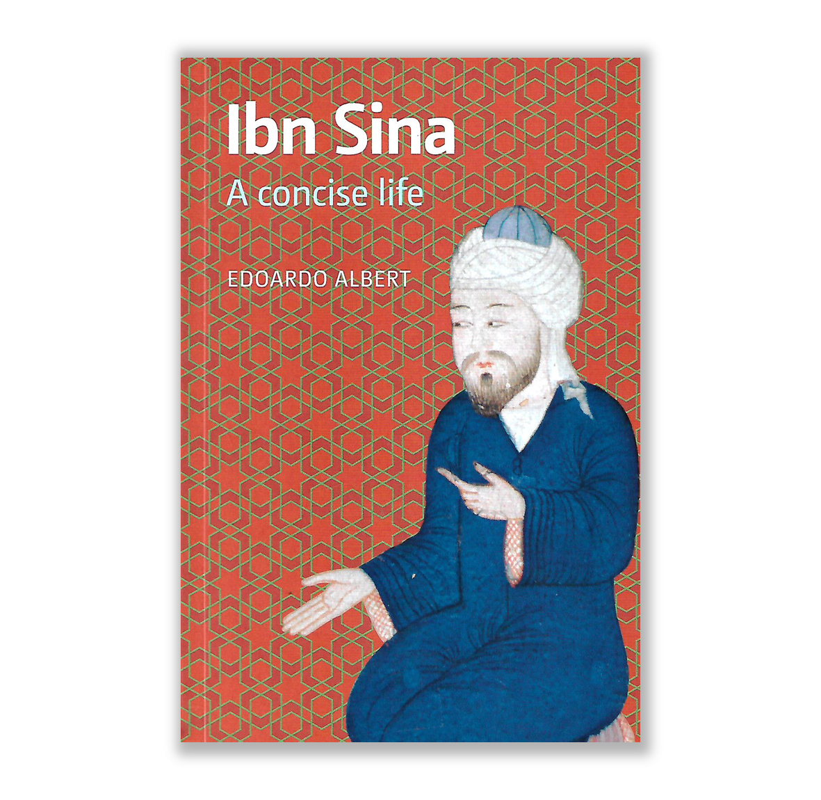 Ibn Sina: A Concise Life by Edoardo Albert - Riwayat