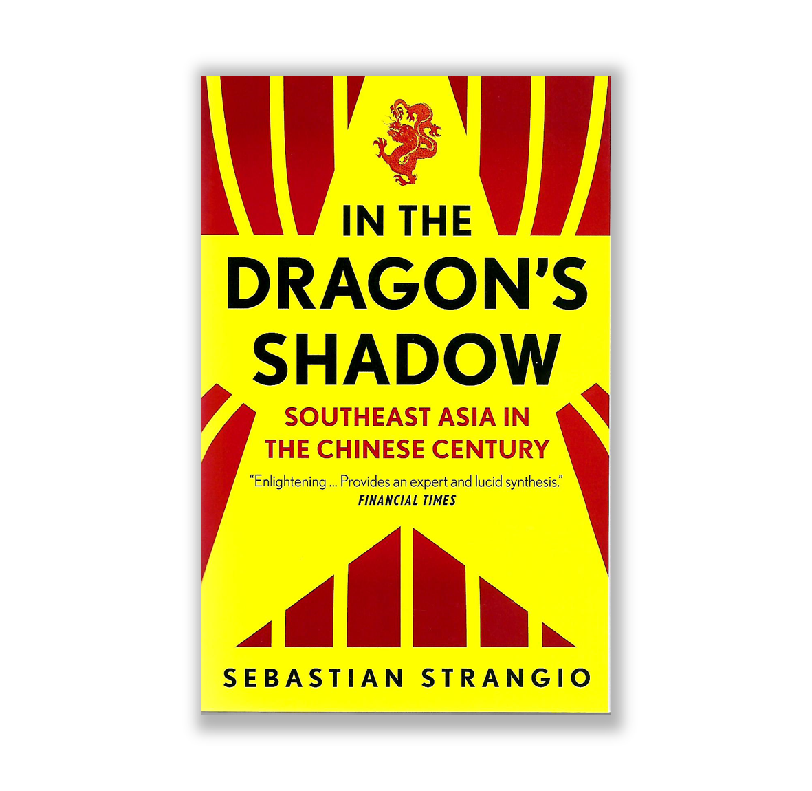 In The Dragon's Shadow: Southeast Asia In The Chinese Century by ...