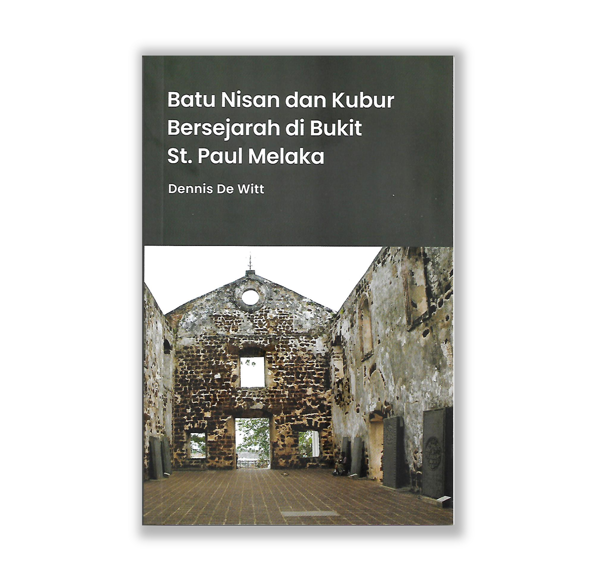 Batu Nisan dan Kubur Bersejarah di Bukit St. Paul Melaka by Dennis de ...