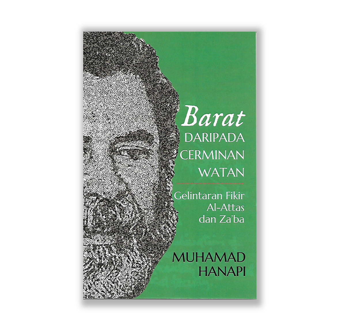 Barat daripada Cerminan Watan: Gelintiran Fikir Al-Attas dan Za'ba by ...