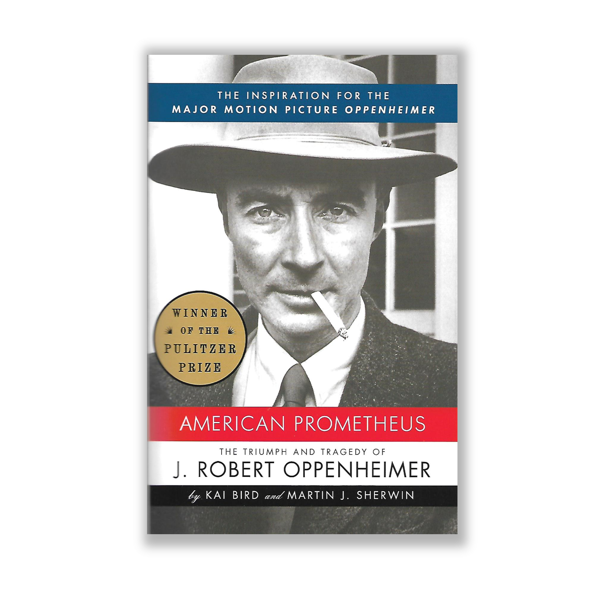 American Prometheus: The Triumph and Tragedy of J. Robert Oppenheimer ...