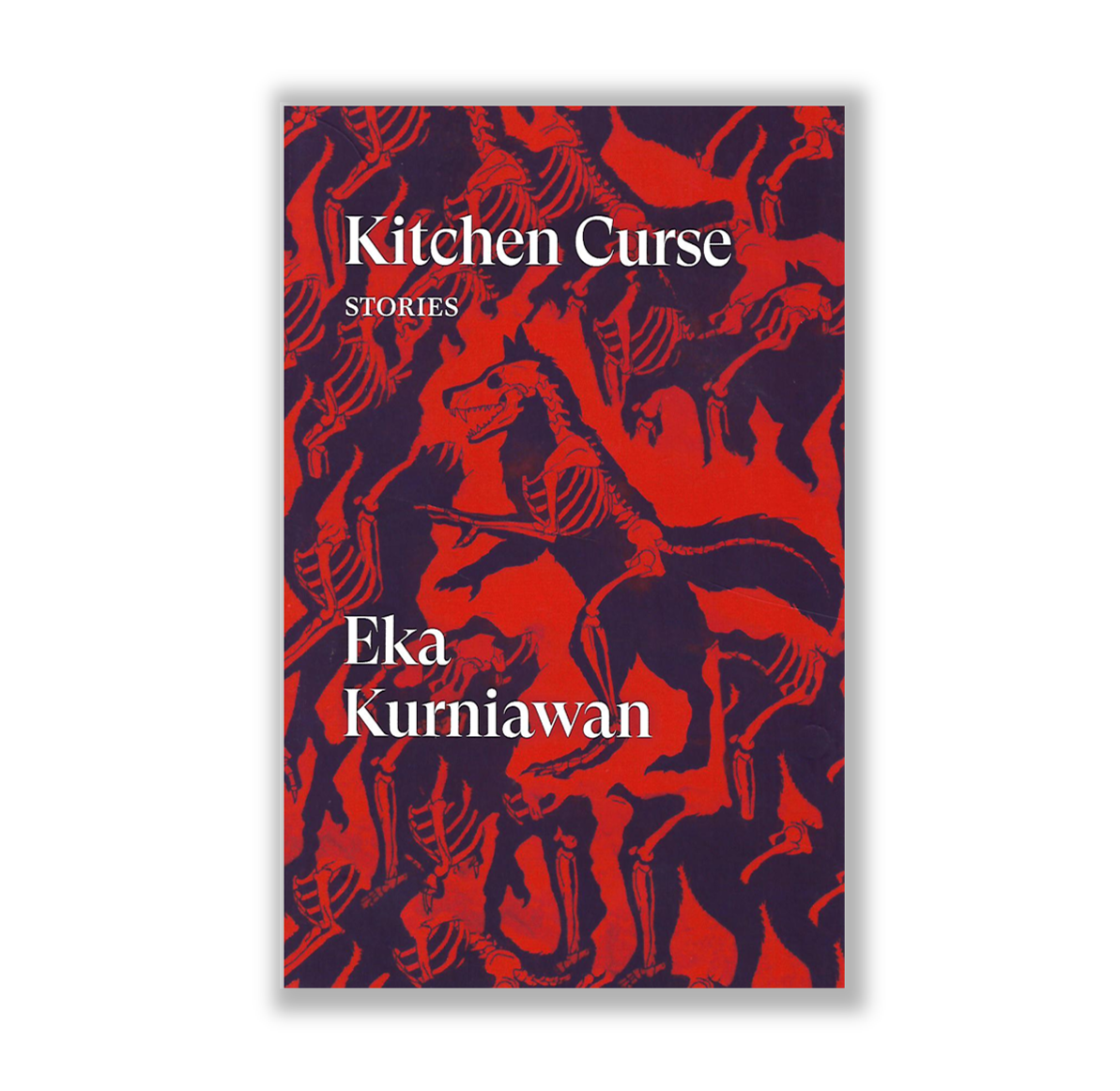 Kitchen Curse: Stories by Eka Kurniawan