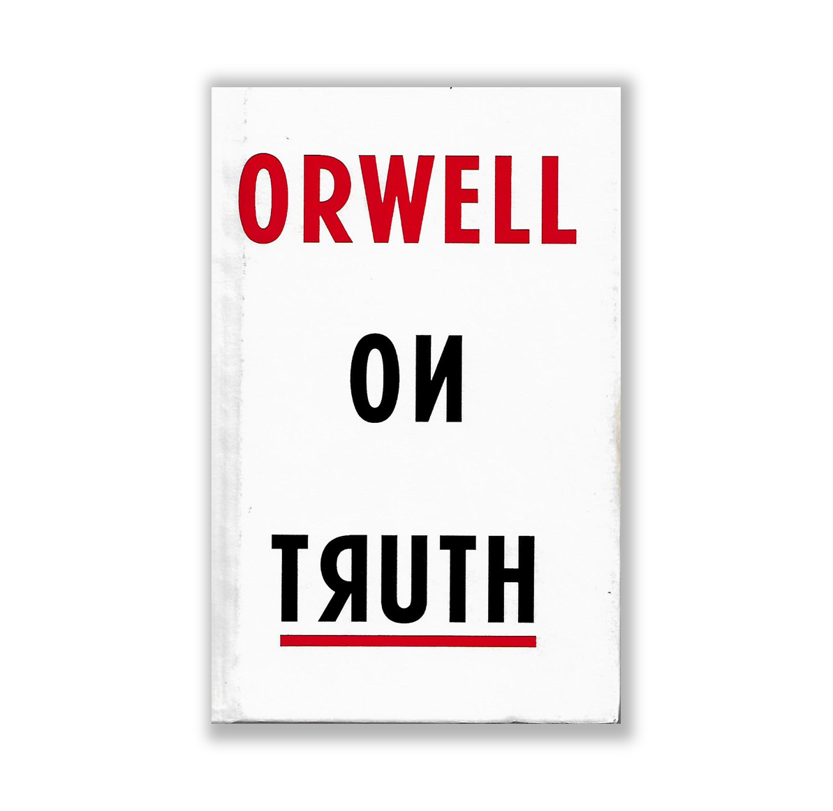 Orwell on Truth -Riwayat