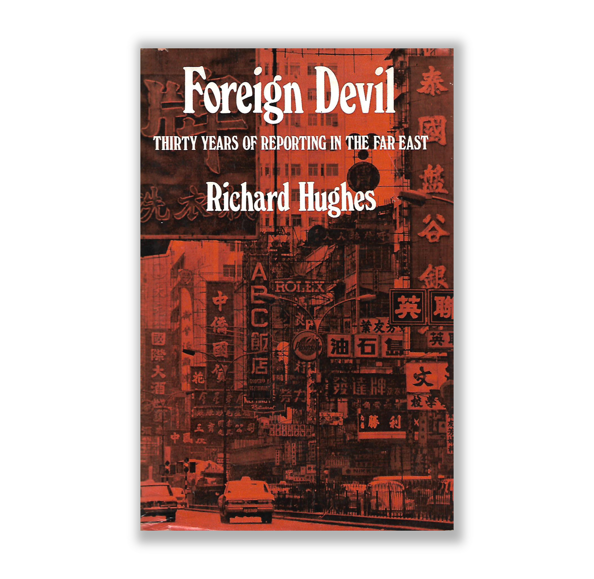 Foreign Devil: Thirty Years of Reporting in the Far East -Riwayat