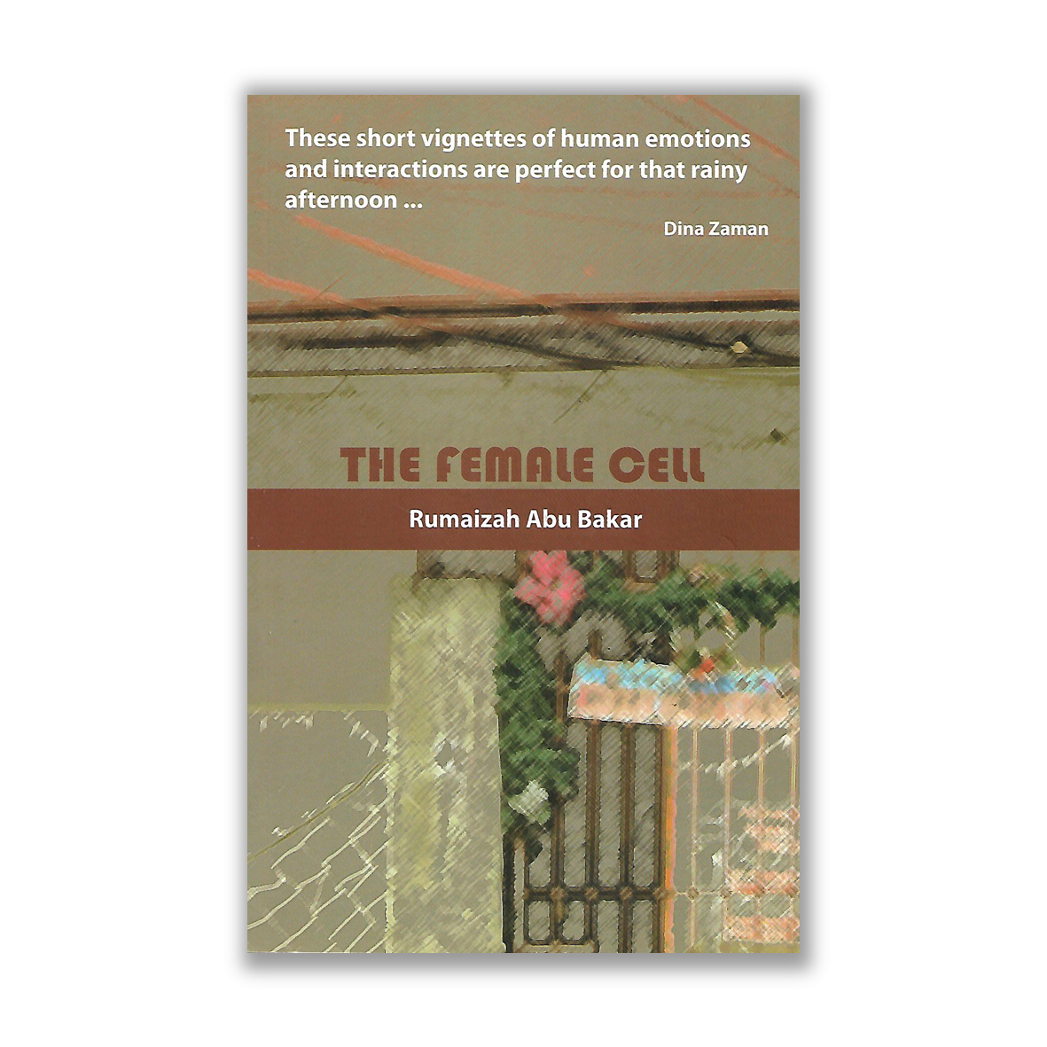 The Female Cell by RUMAIZAH ABU BAKAR - Riwayat