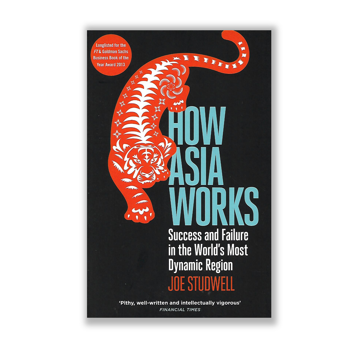 How Asia Works: Success and Failure in the World's Most Dynamic Region ...