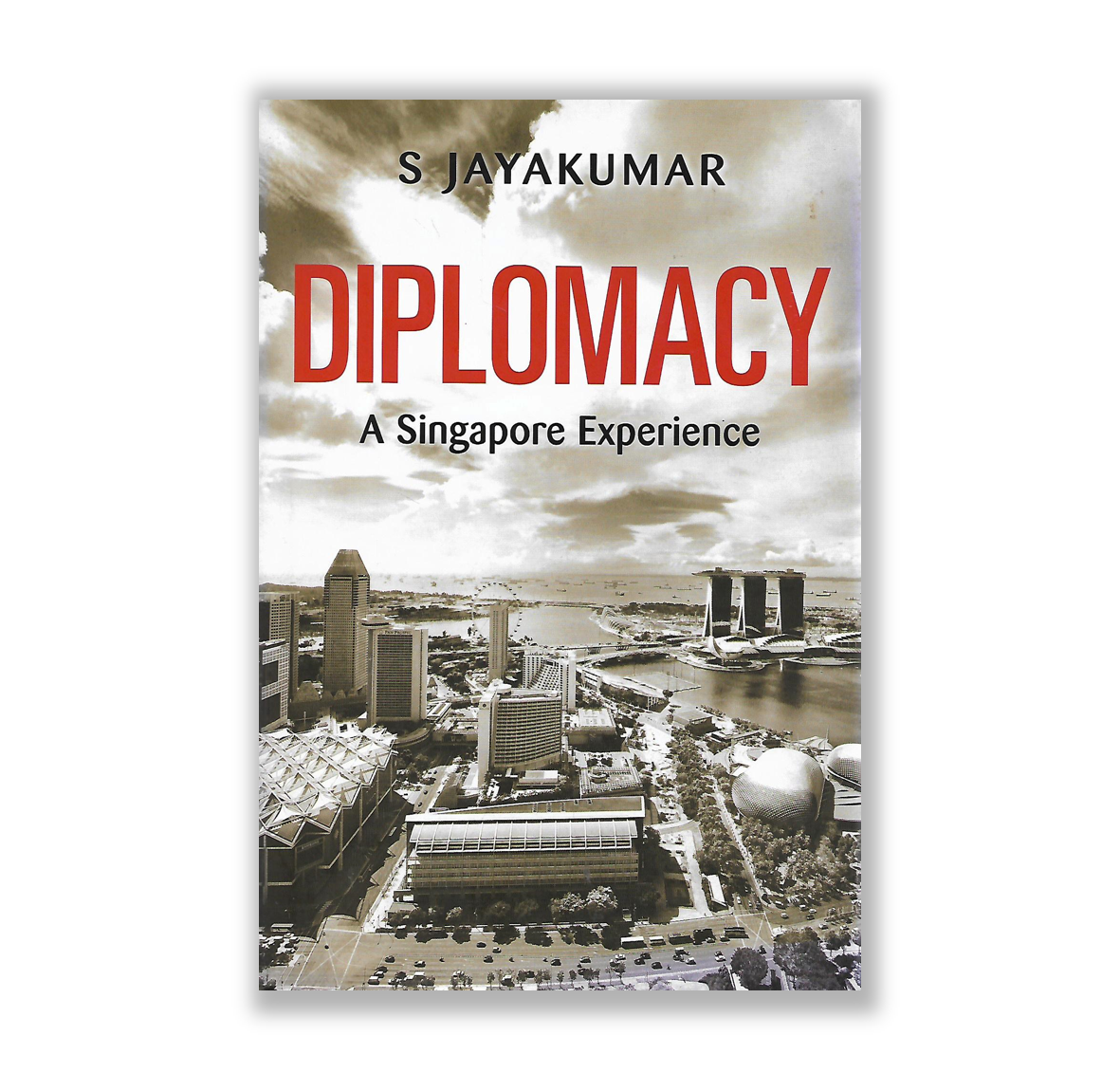 Diplomacy: A Singapore Experience by S Jayakumar - Riwayat