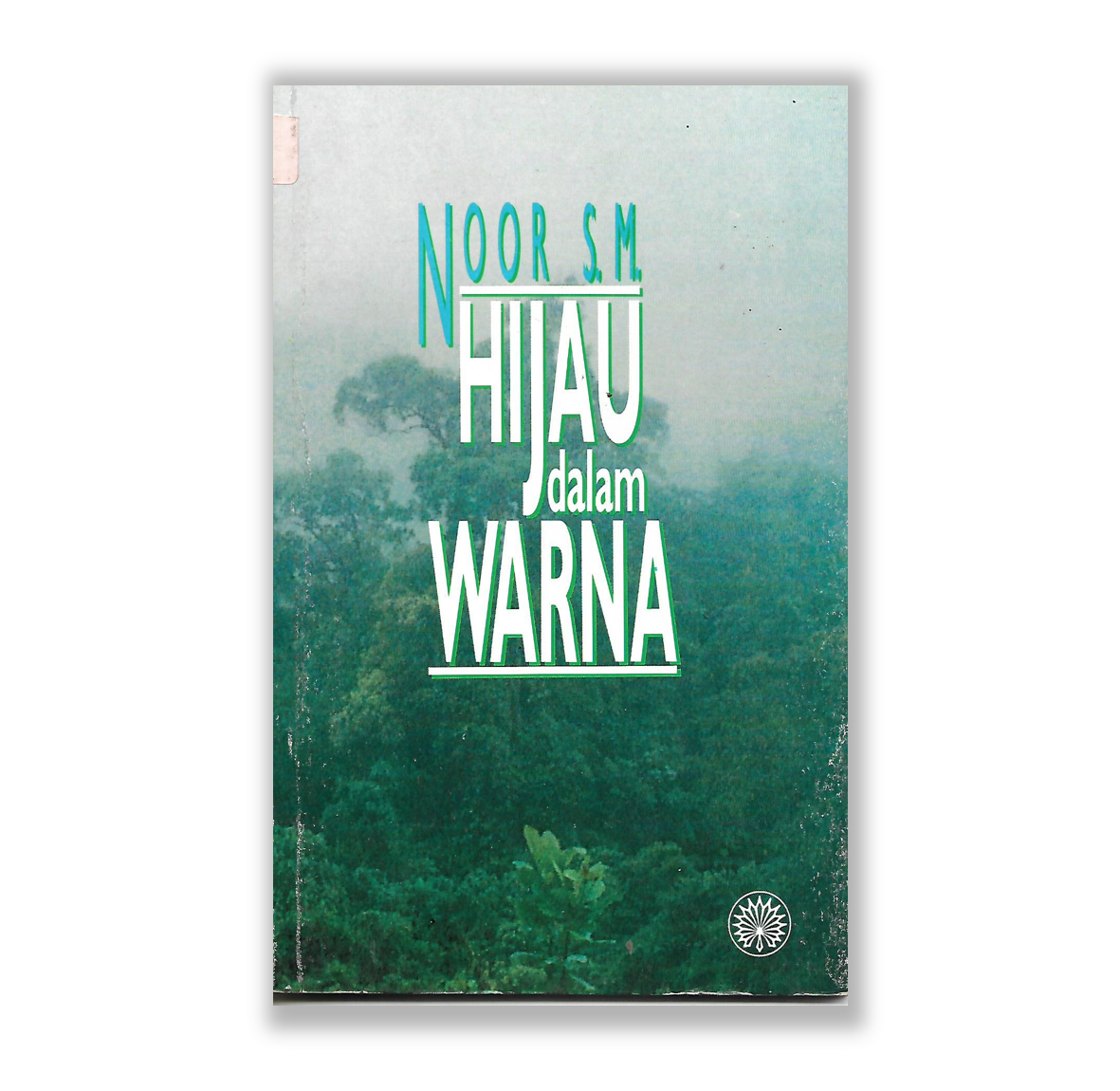 Hijau Dalam Warna by Noor SM - Riwayat